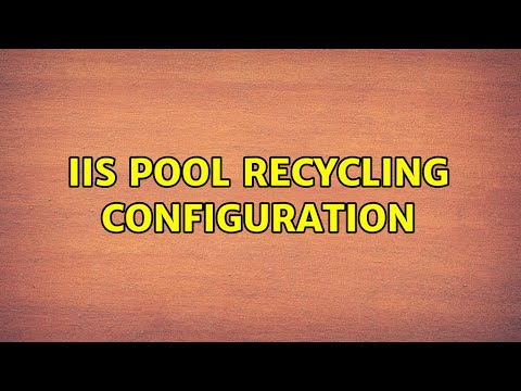 IIS Pool Recycling Configuration - YouTube