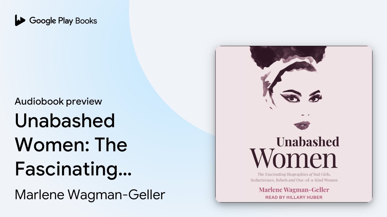 Unabashed Women: The Fascinating Biographies of… by Marlene Wagman ...