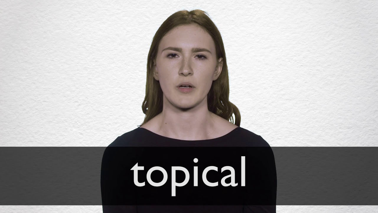 How To Pronounce TOPICAL In British English YouTube how-to-pronounce-topical-in-british-english-youtube