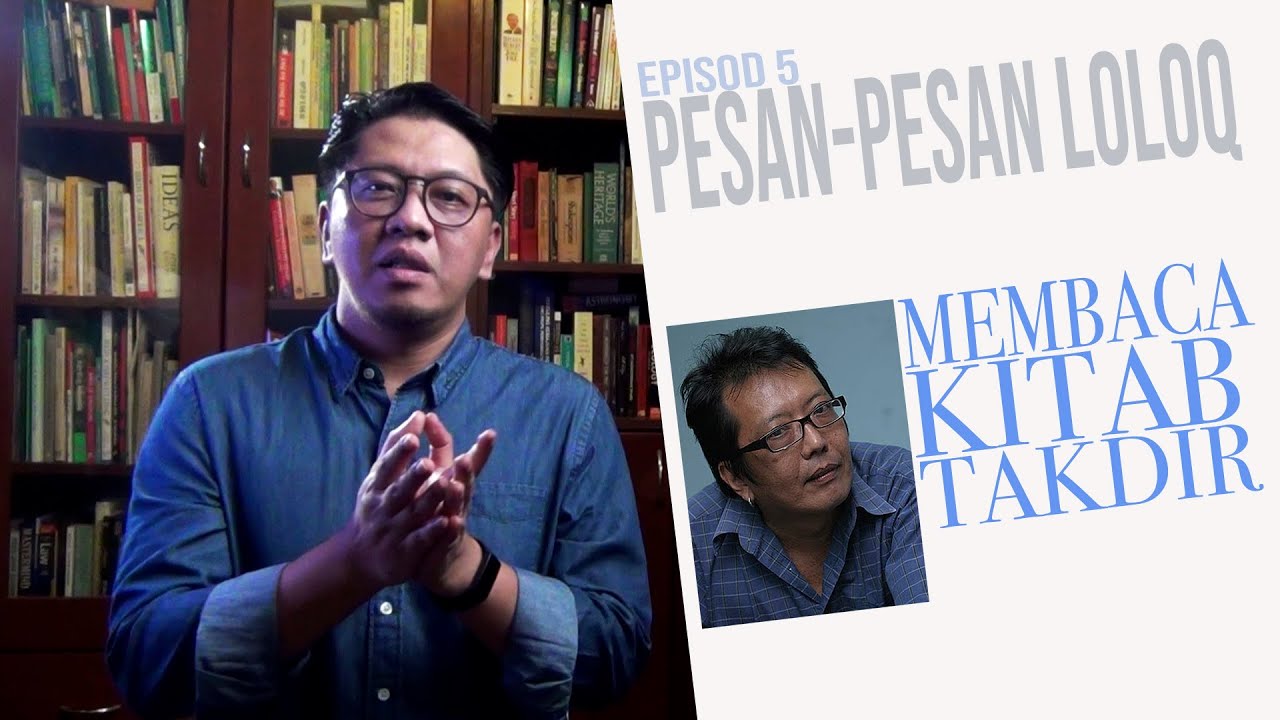 [EPISOD 5]: PESAN-PESAN LOLOQ... Membaca KITAB TAKDIR. - YouTube