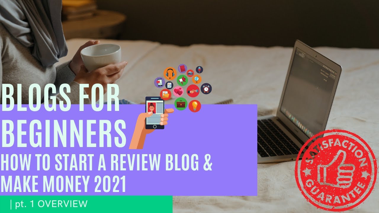 Blogs for Beginners | How to Start a Review Blog and Make Money 2021 ...