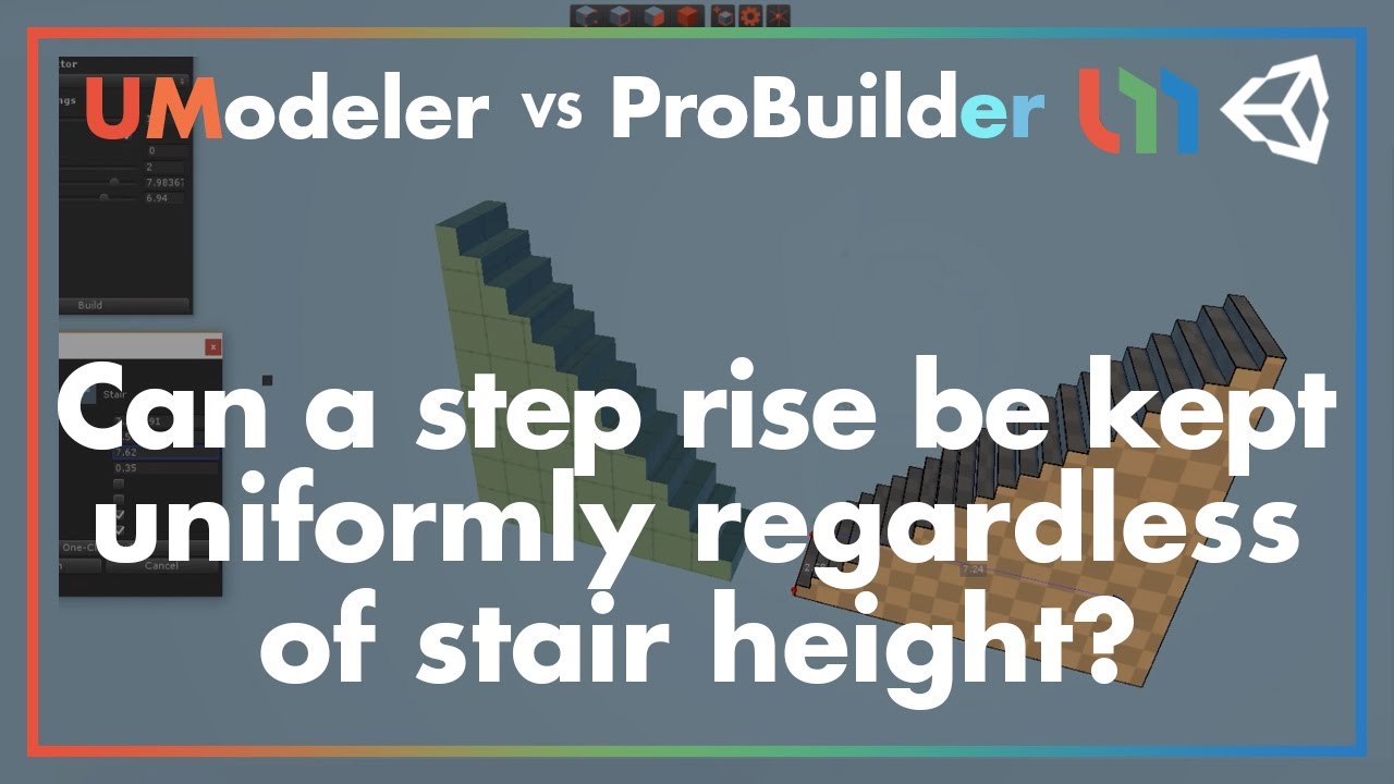 UModeler vs ProBuilder - Can a step rise be kept uniformly regardless of stair height? - YouTube