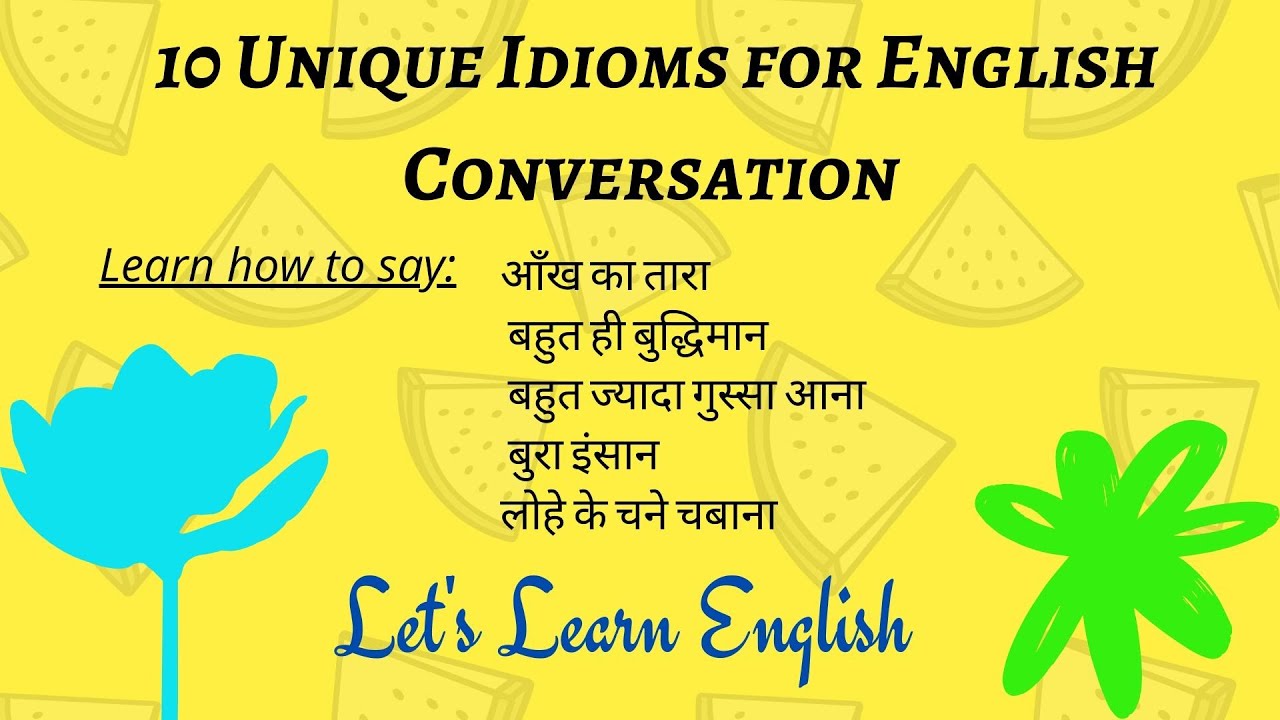 10 Unique Idioms For English Conversation | Free Spoken English Lessons ...