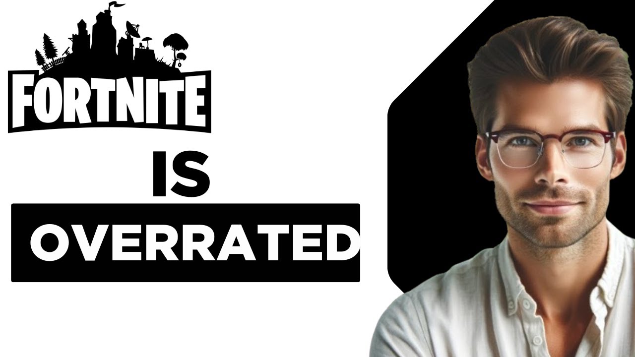 Is Fortnite actually overrated? - YouTube