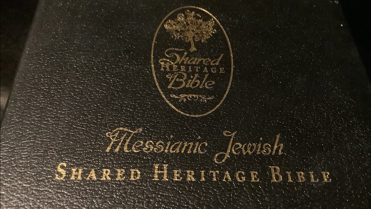 Bible Review- Messianic Jewish Shared Heritage Bible - YouTube