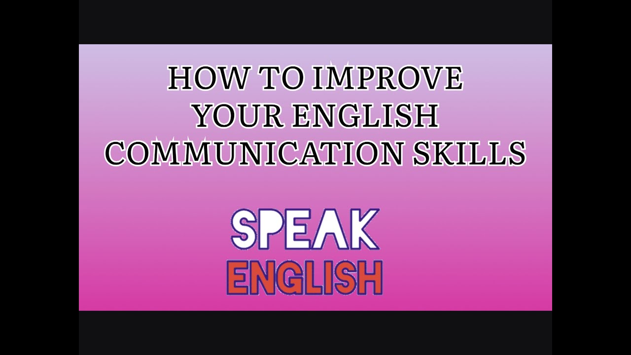 How to improve your communication skills || English Speaking || English ...