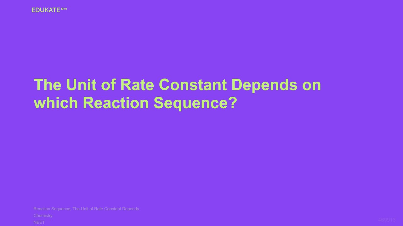 The Unit of Rate Constant Depends on which Reaction Sequence? - YouTube
