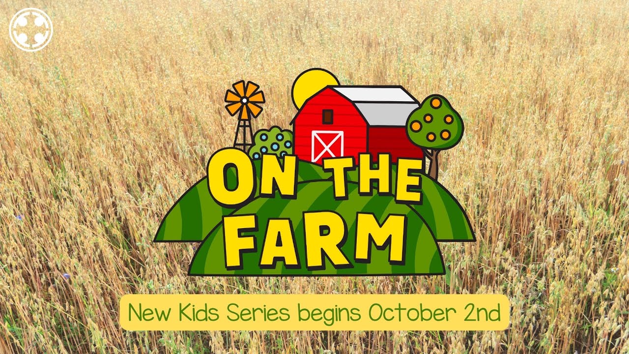 CLife Kids Spot ON THE FARM Week 7 - YouTube