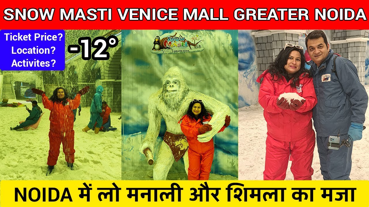 Snow masti greater noida - venice mall snow park 2024 Ticket price ...