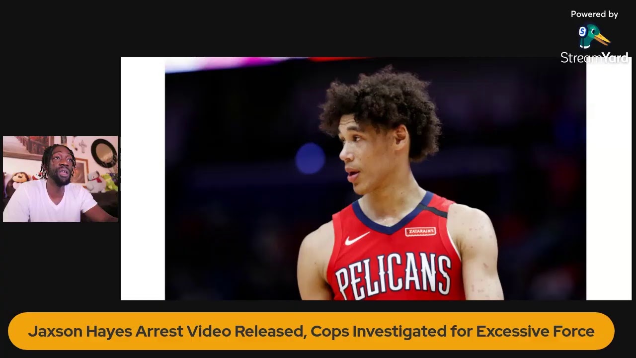 Jaxson Hayes Arrest Video Released, Cops Investigated for Excessive ...