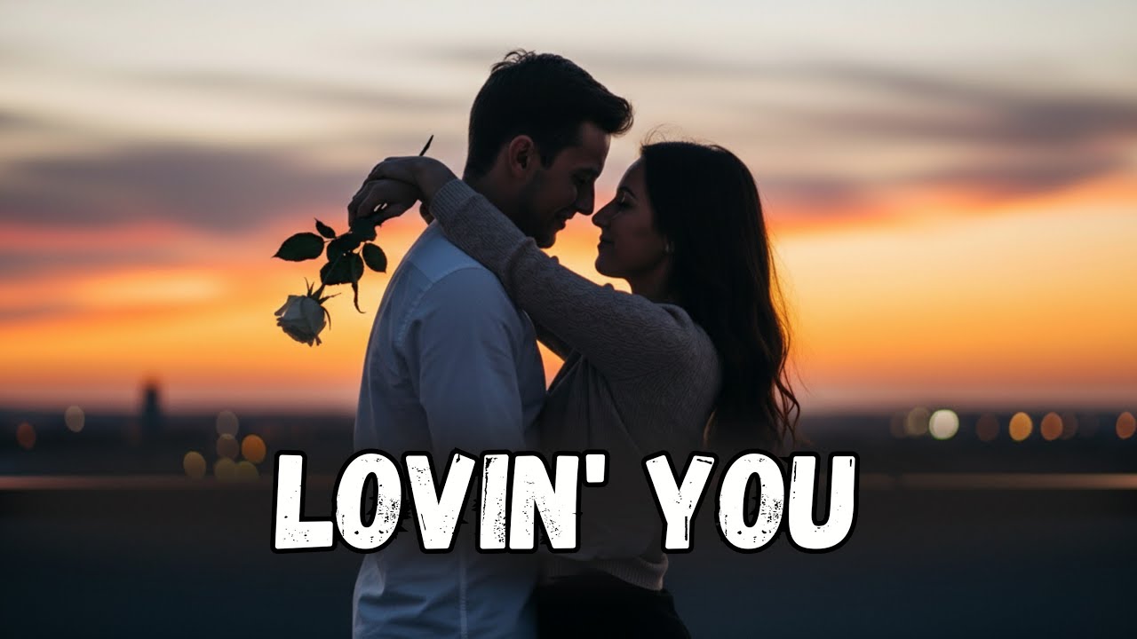 Lovin' You - YouTube