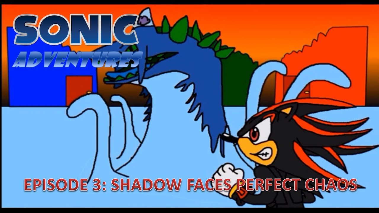 Sonic Adventures: Shadow Faces Perfect Chaos - YouTube