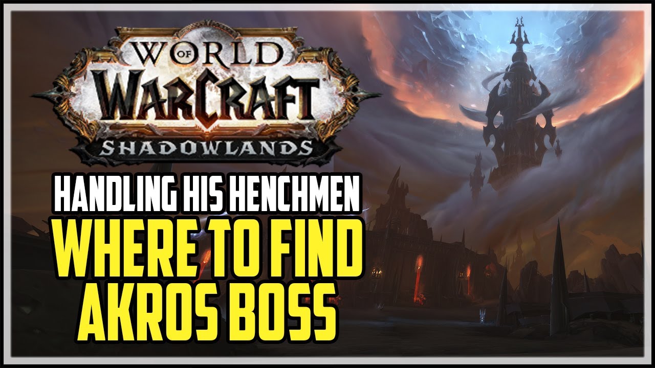 Akros WoW Handling His Henchmen Bonus Boss - YouTube