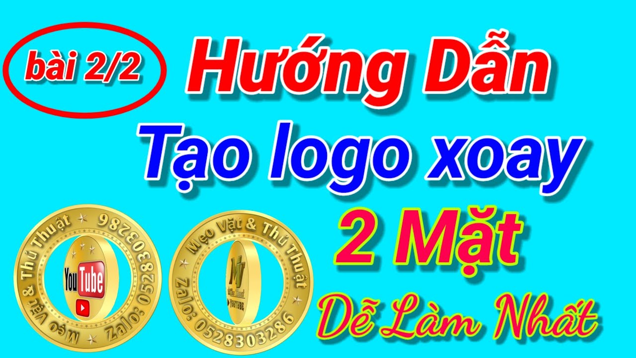 Hướng dẫn tạo logo xoay 3d 2 mặt bằng điện thoại tuyệt đẹp, p2/2 - YouTube