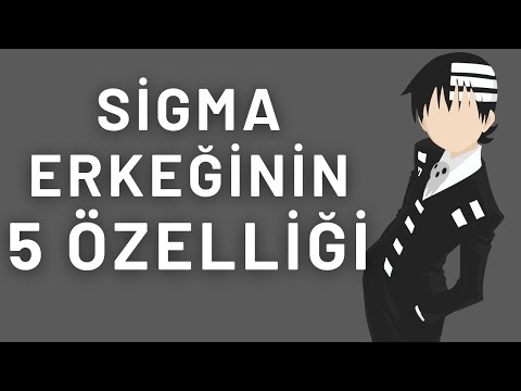 Sigma Erkeğinin 5 Özelliği | Sigma Erkeği Nedir?