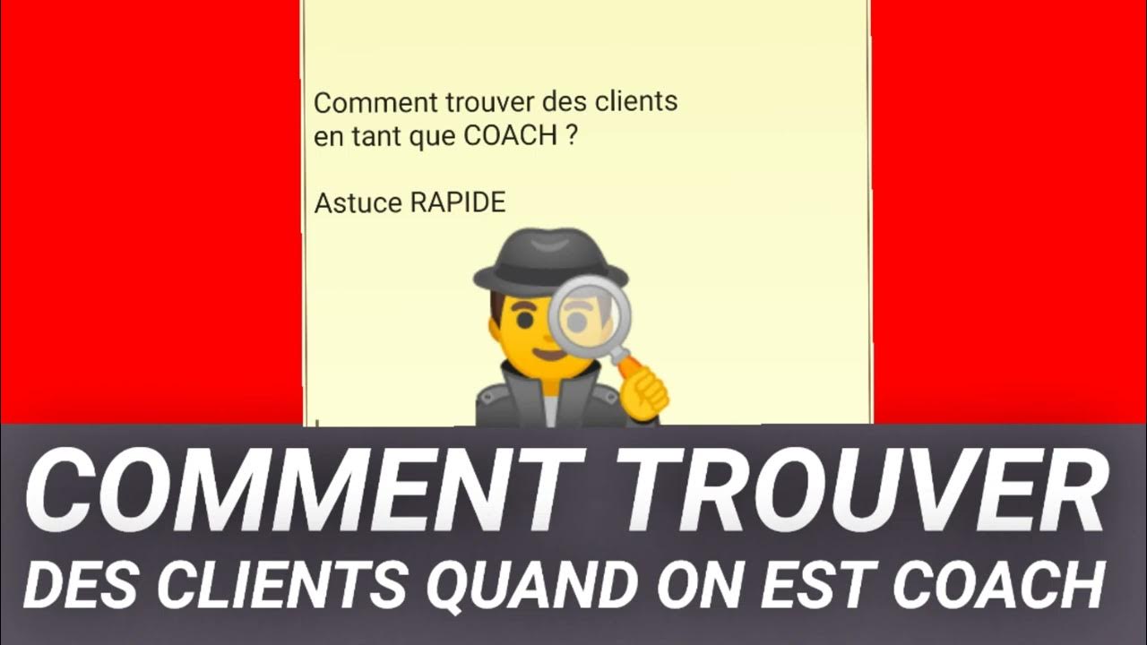 Comment TROUVER des CLIENTS quand on est COACH - YouTube