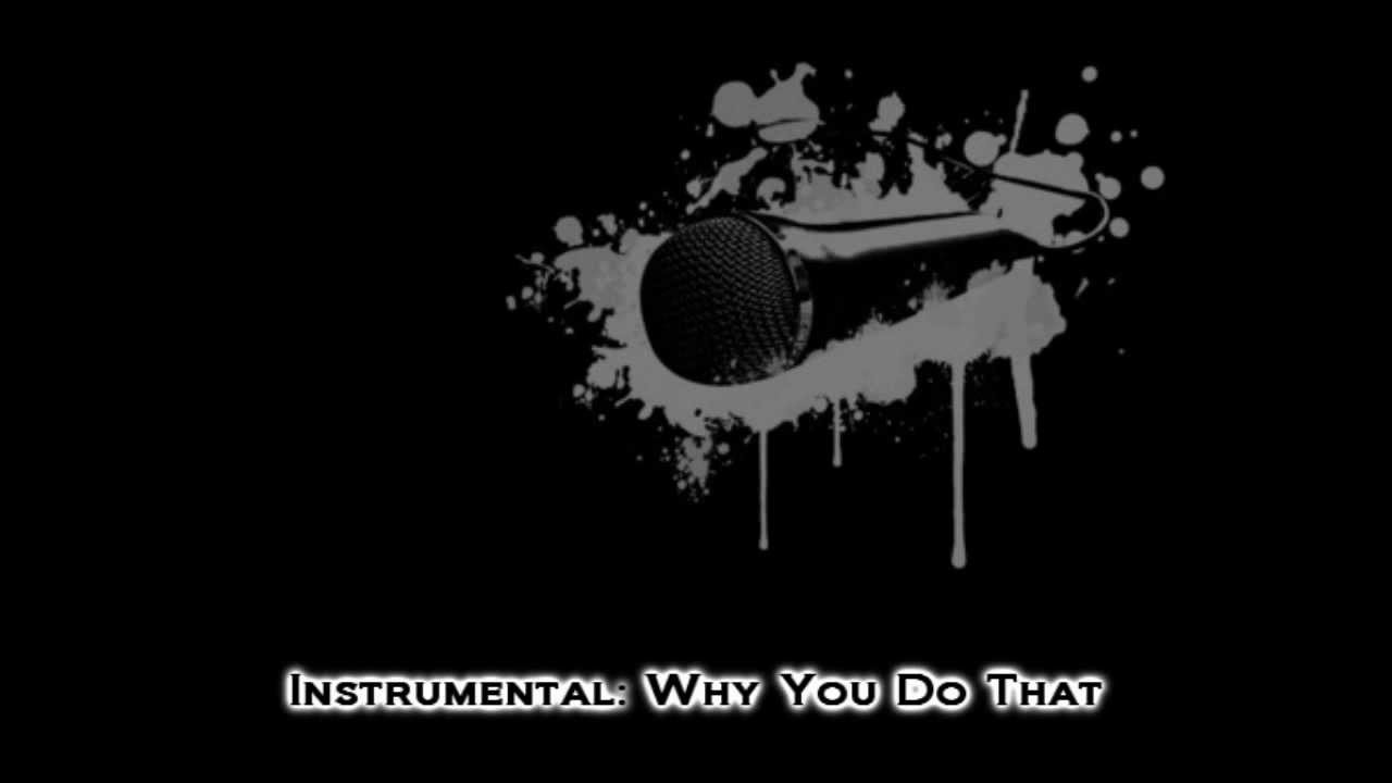Why You Do That Instrumental - YouTube Music
