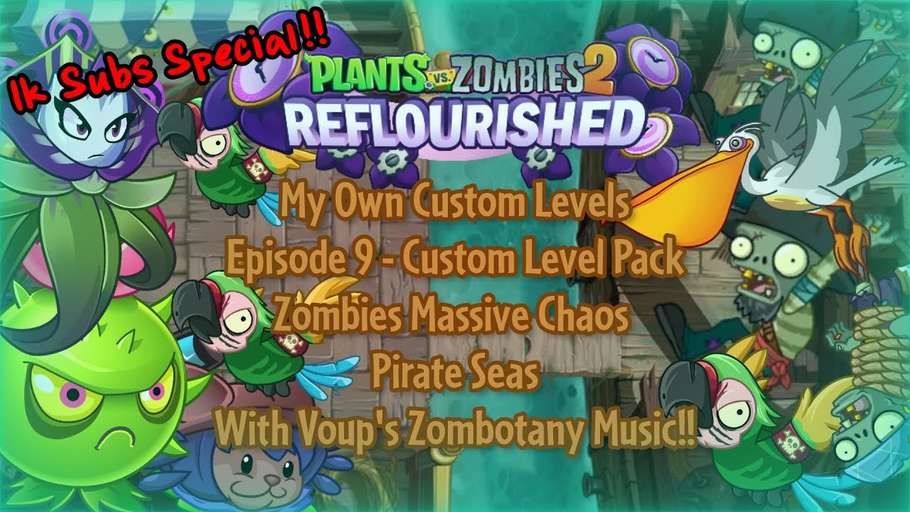 PvZ 2 Reflourished - Custom Level Pack - Zombies Massive Chaos - Pirate ...
