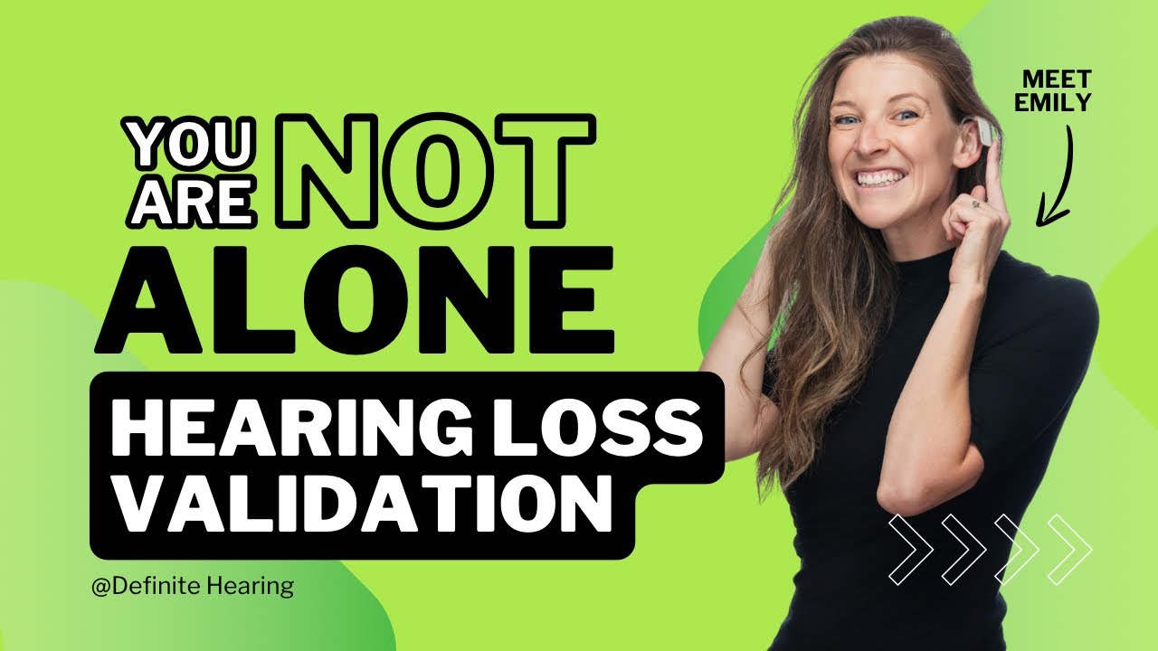 You're Not Alone: Validating Your Experience with Hearing Loss - YouTube