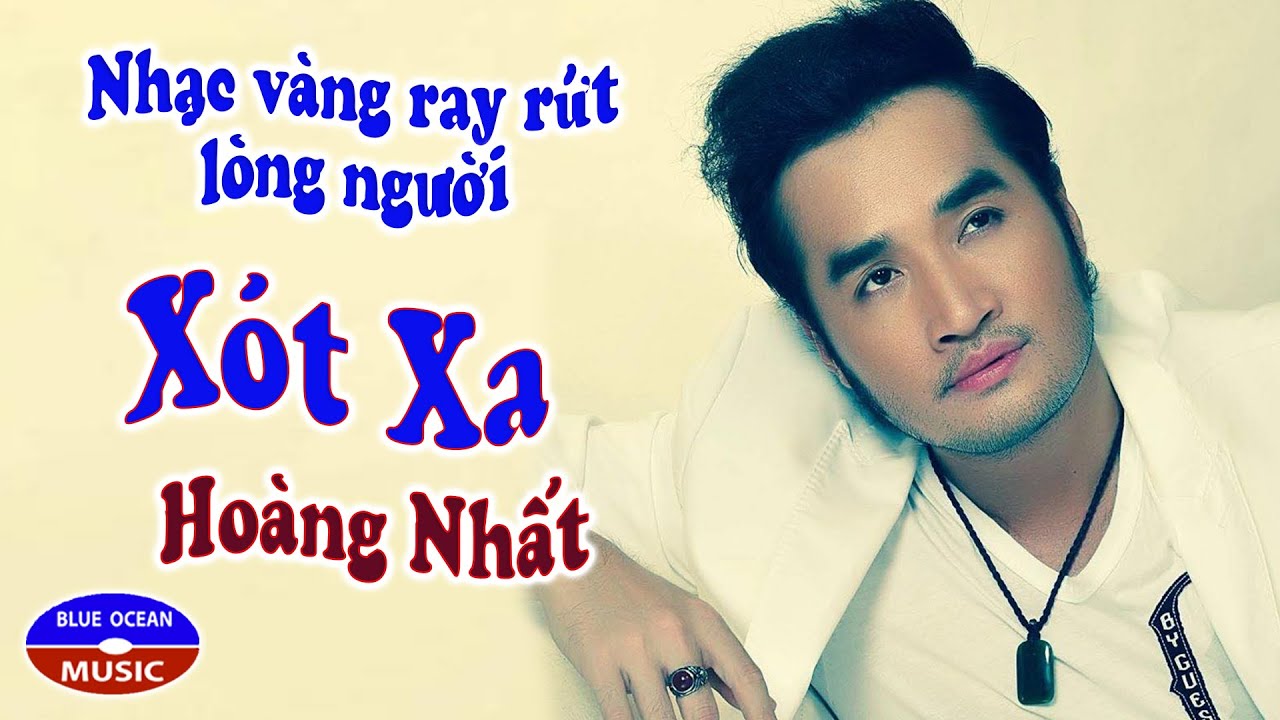 Xót Xa | Hoàng Nhất | Nhạc Vàng Ray Rứt Lòng Người - YouTube