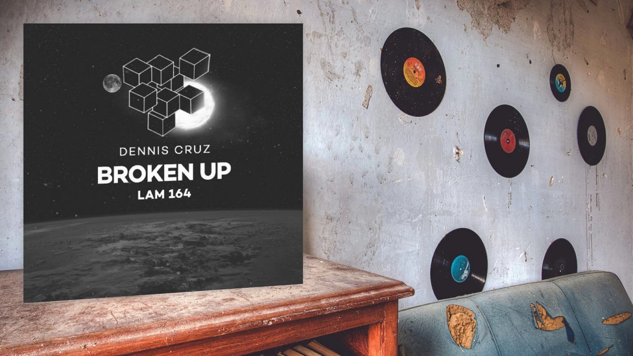 Dennis Cruz - Broken Up (Original Mix) - YouTube