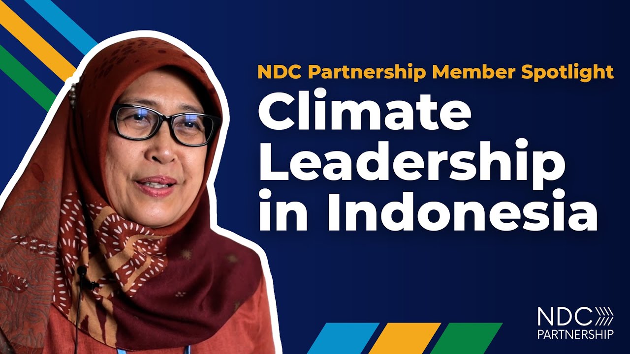 Climate Leadership in Indonesia - NDC Partnership Member Spotlight ...
