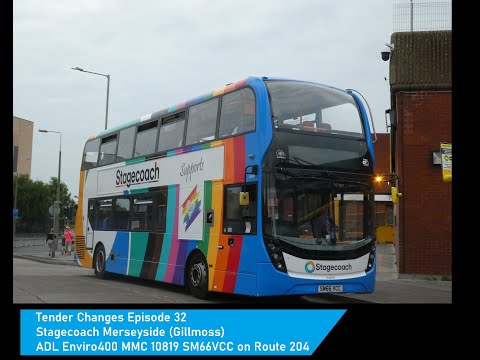 Tender Changes Ep 32 | Stagecoach Merseyside ( Gillmoss ) ADL Enviro 400 MMC 10819 SM66VCC Route 204