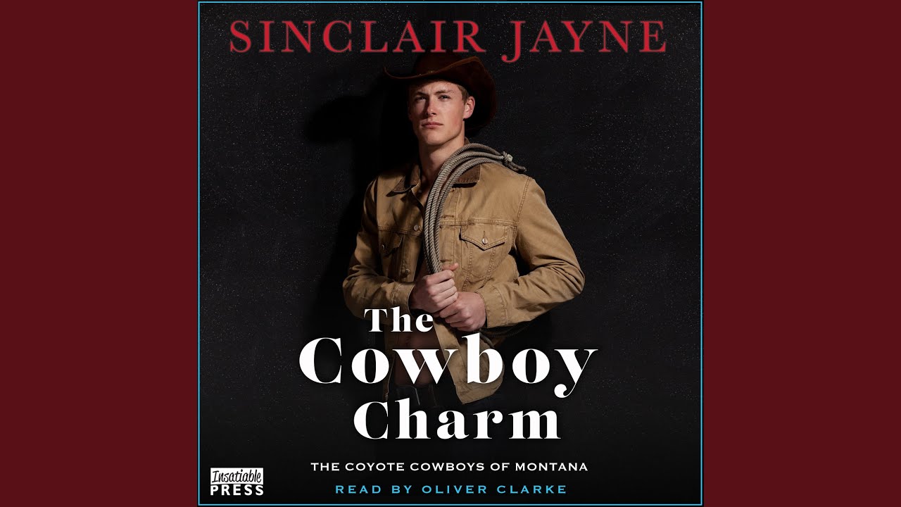 Chapter 36 - The Cowboy Charm - Coyote Cowboys of Montana, Book 4 - YouTube