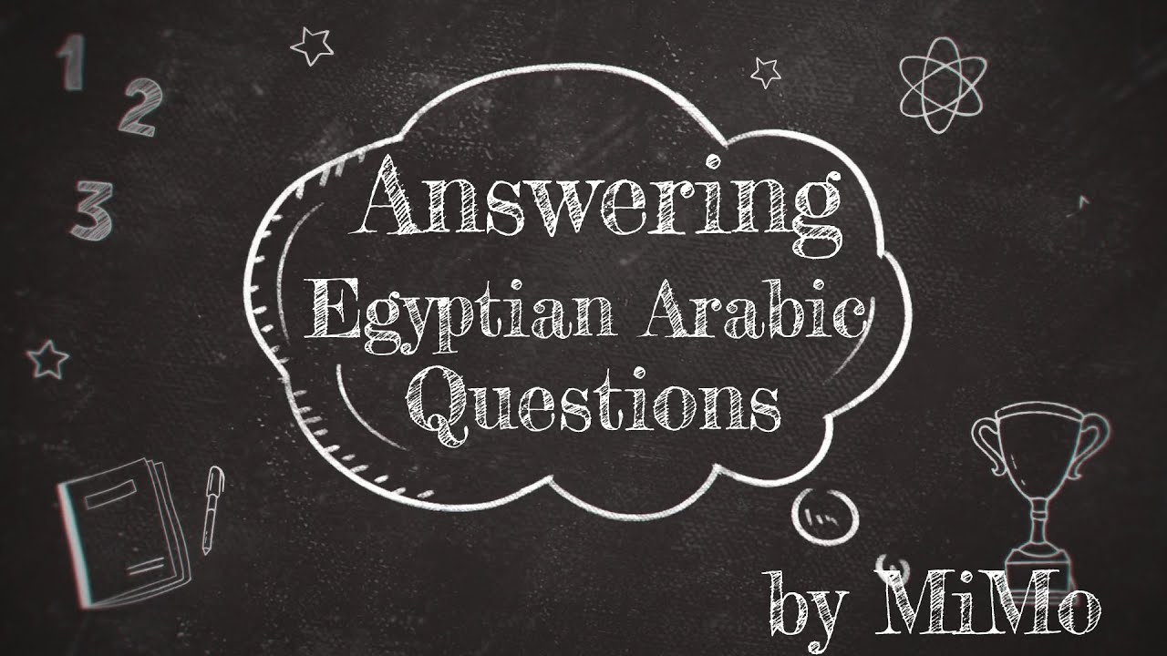 Answering Egyptian Arabic Questions - YouTube