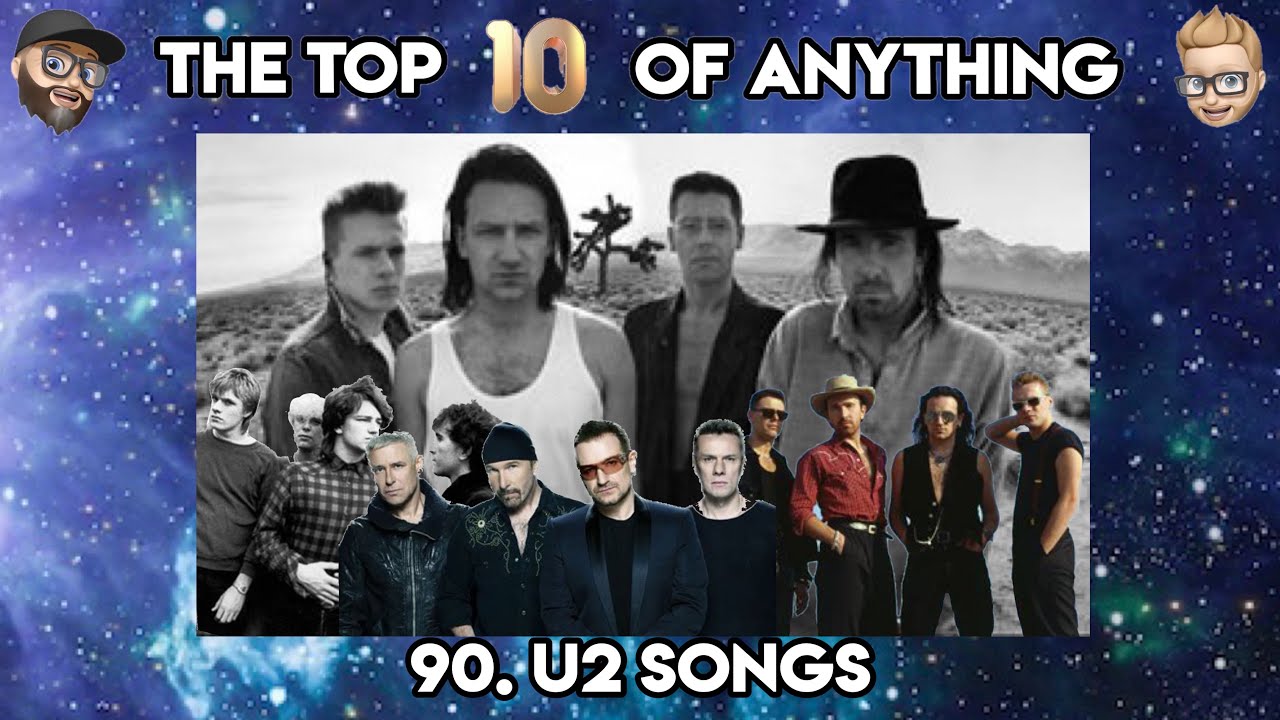 90. U2 SONGS - THE TOP TEN OF ANYTHING PODCAST - YouTube