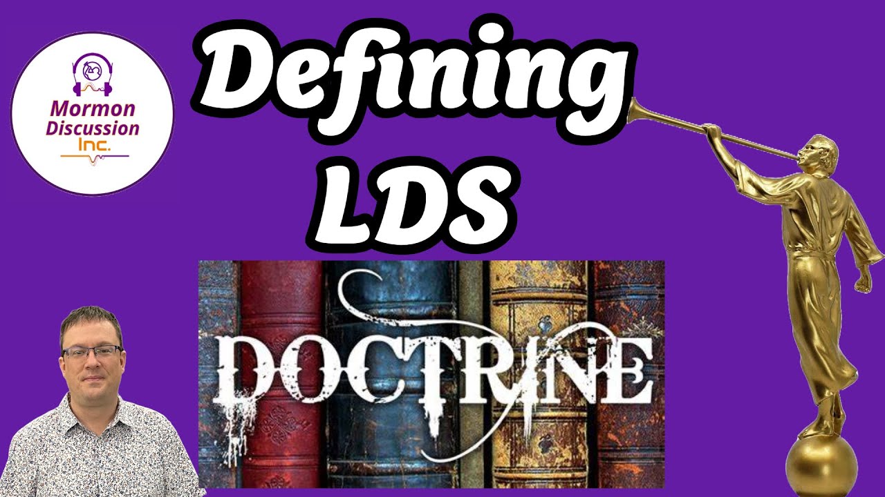 Defining Mormon Doctrine [Mormon Discussion: 008] - YouTube