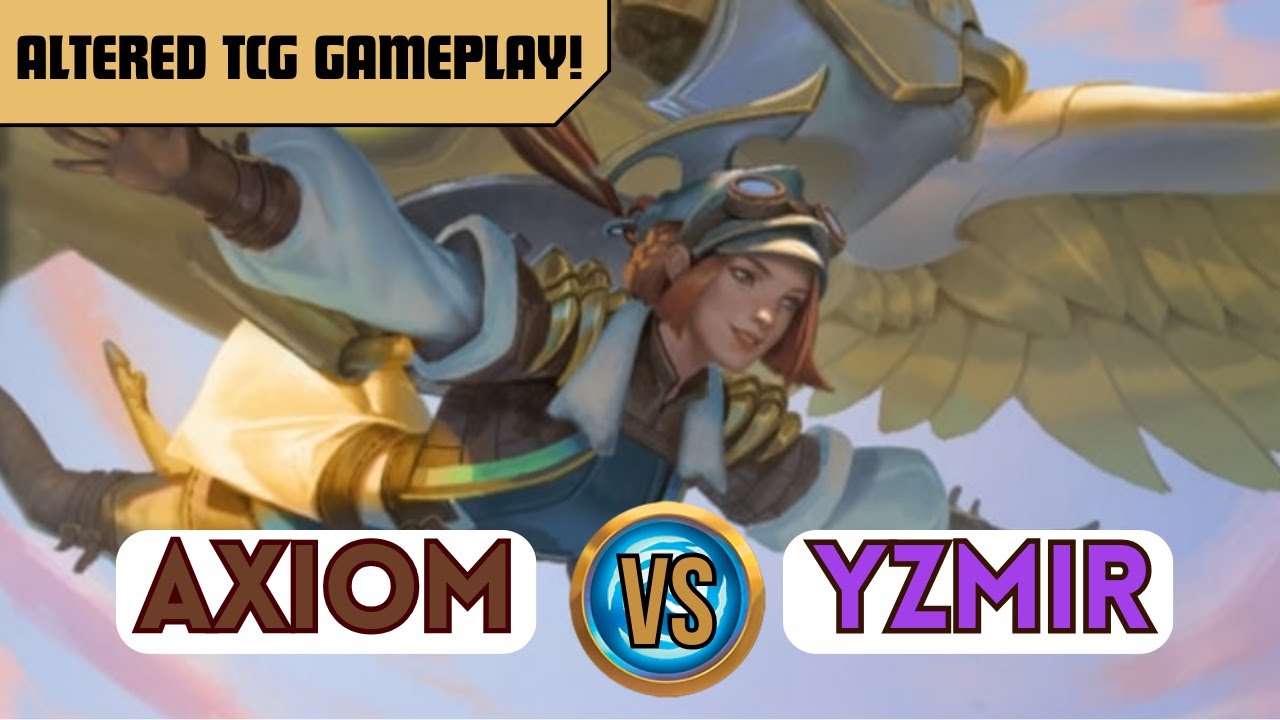 Axiom Vs Yzmir with Olli! | Altered TCG Gameplay Episode 4 - YouTube