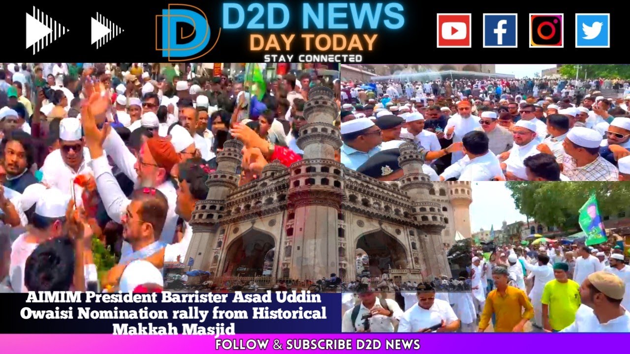 AIMIM Nomination Rally | Hundreds joined AIMIM President Barrister ...
