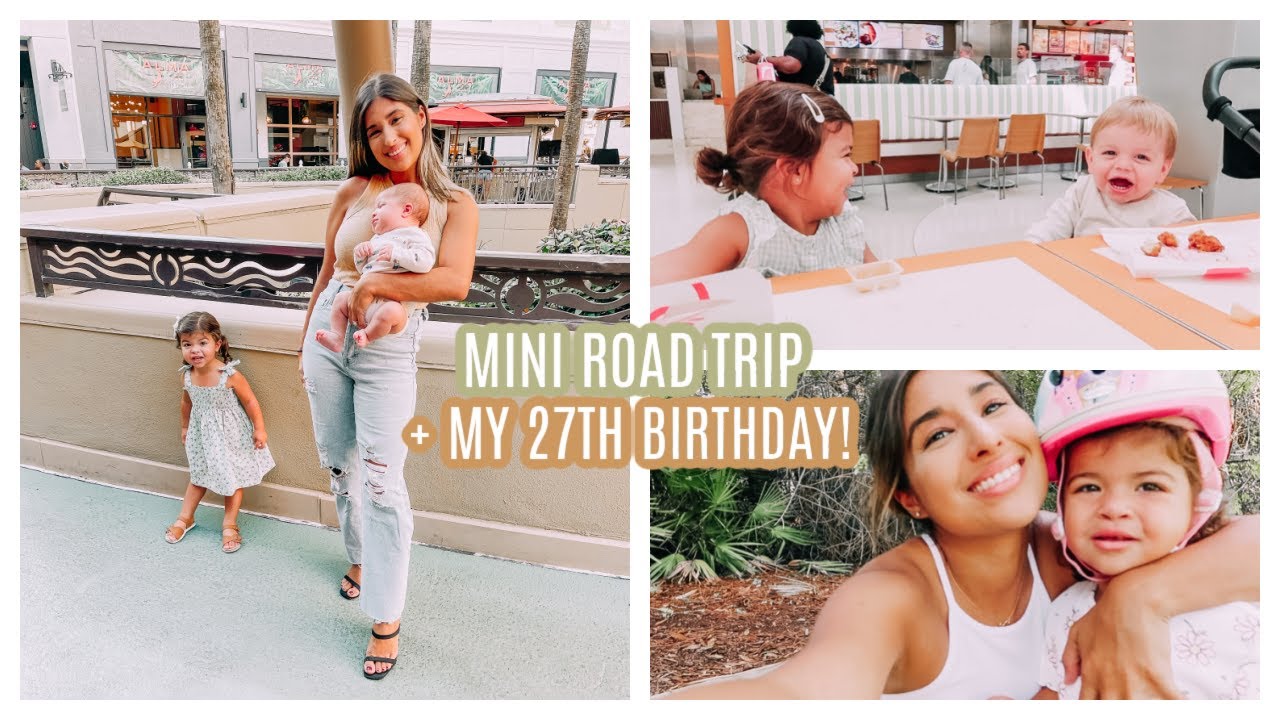 DAYS IN MY LIFE | Road trip with toddler & newborn + birthday ...