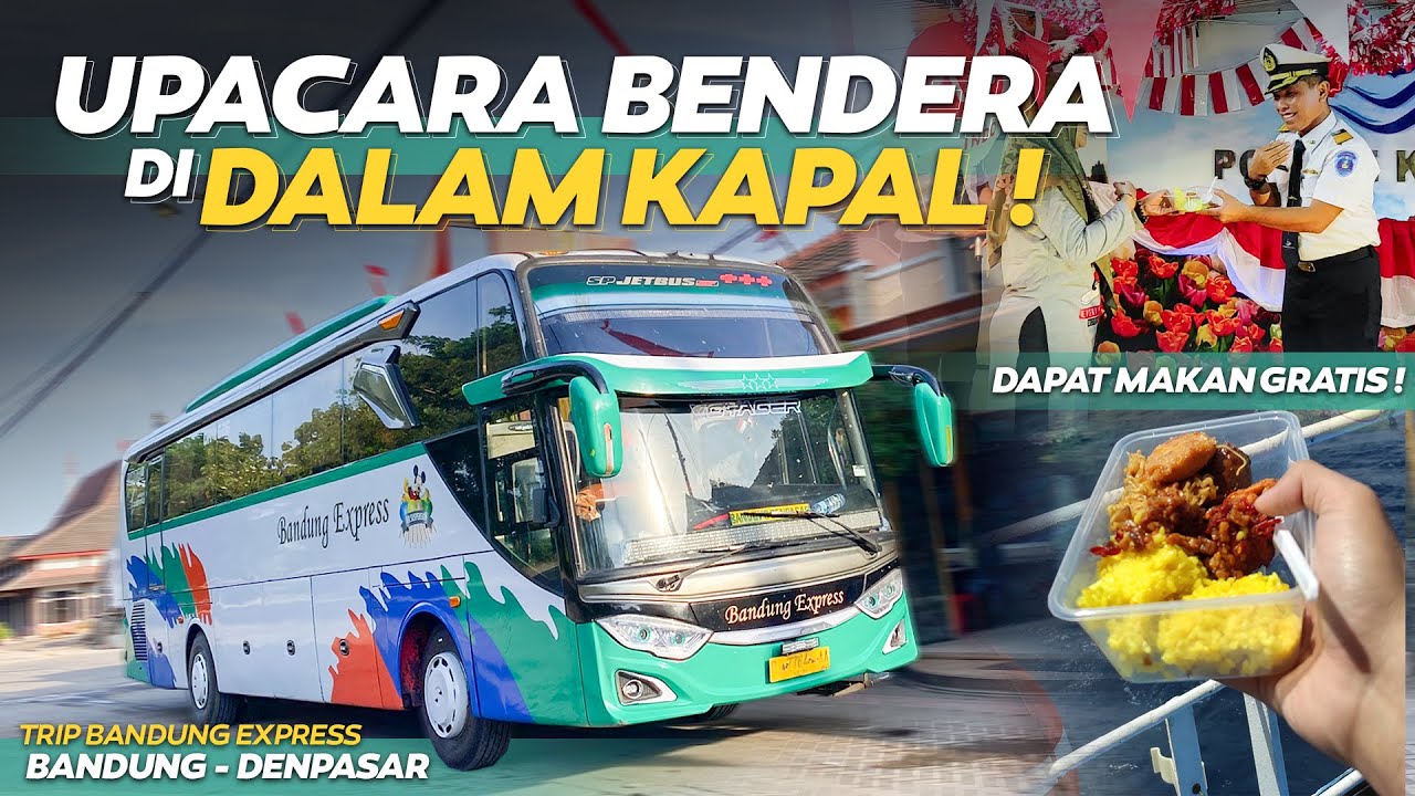 KEJADIAN LANGKA di HARI KEMERDEKAAN | Trip Bandung - Denpasar Naik Bus ...