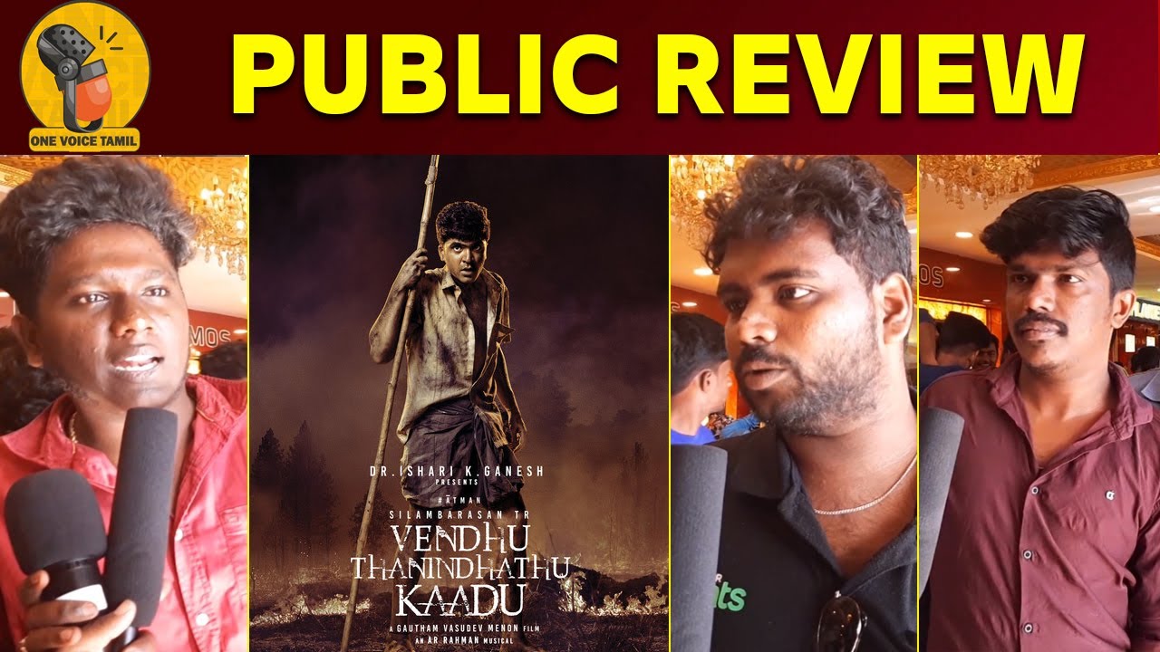 Vendhu Thanindhathu Kaadu Public Review | VTK Movie Review | VTK Review ...