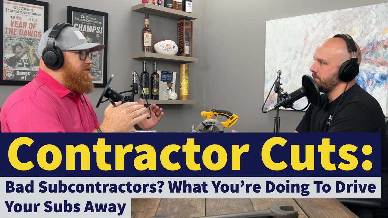 Bad Subcontractors? What You're Doing To Drive Your Subs Away ...