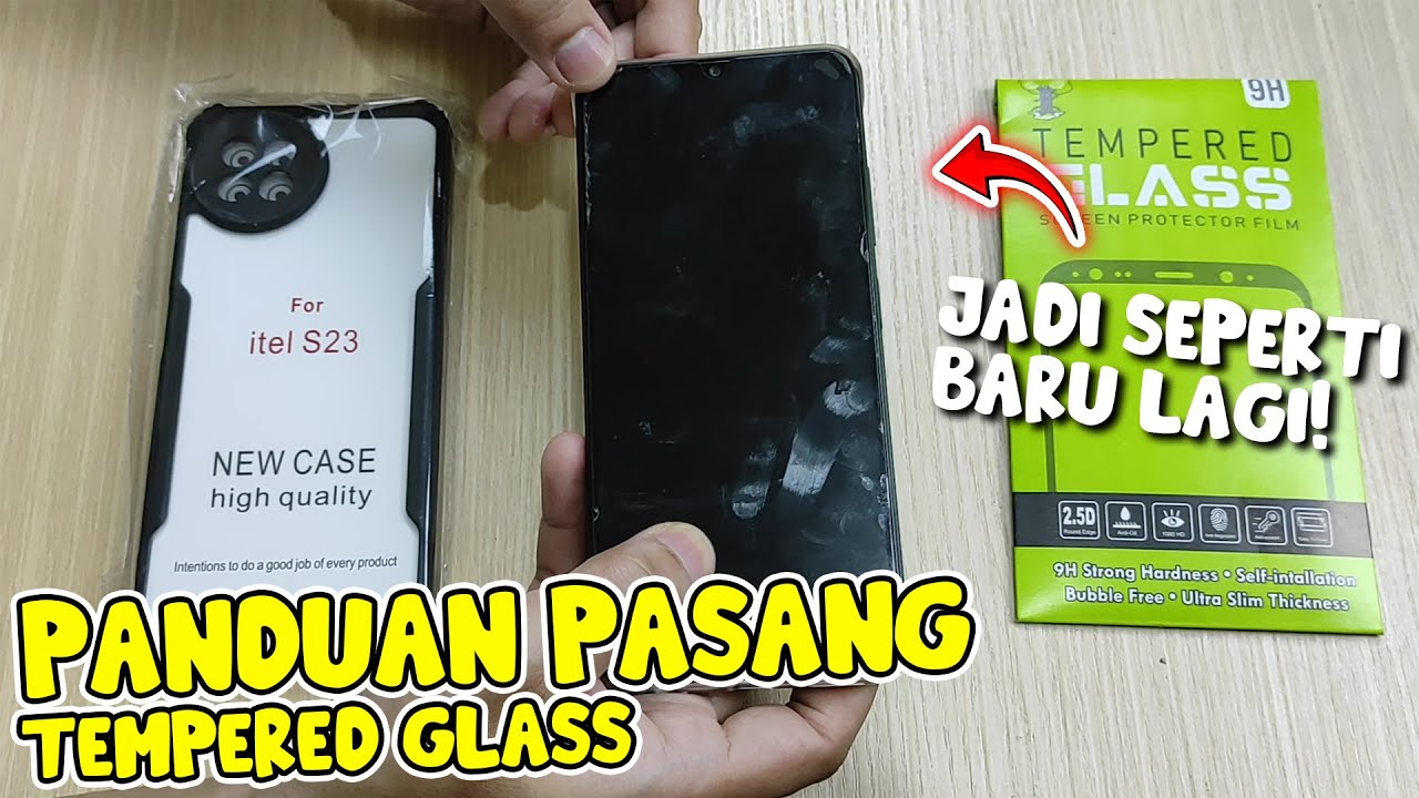 Cara Pasang Tempered Glass Itel S23 | 1 Paket Murah Cuma 20 Ribuan ...