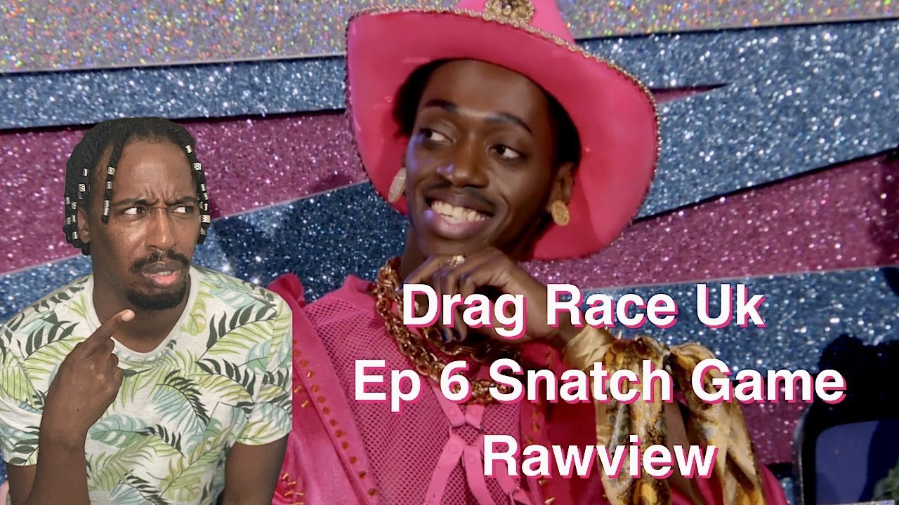 Drag Race Uk Season 4 Episode 6 Snatch Game Rawview - YouTube
