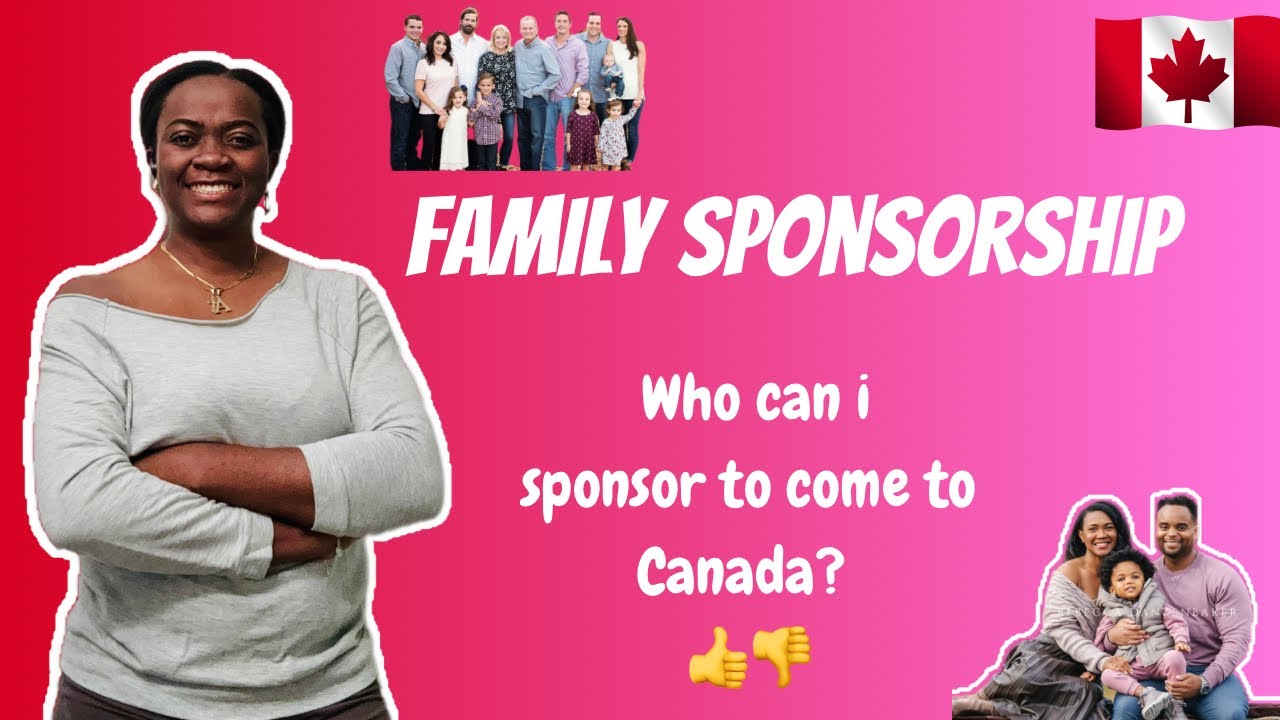 SPONSOR YOUR FAMILY MEMBERS TO CANADA: What You Need to Know ...