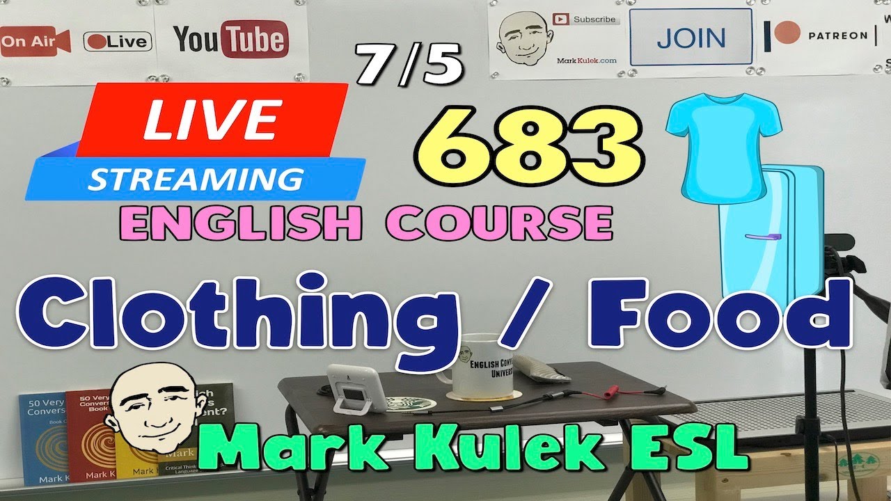 Clothing and Food | Live Stream English Class - #683 | Mark Kulek ESL ...