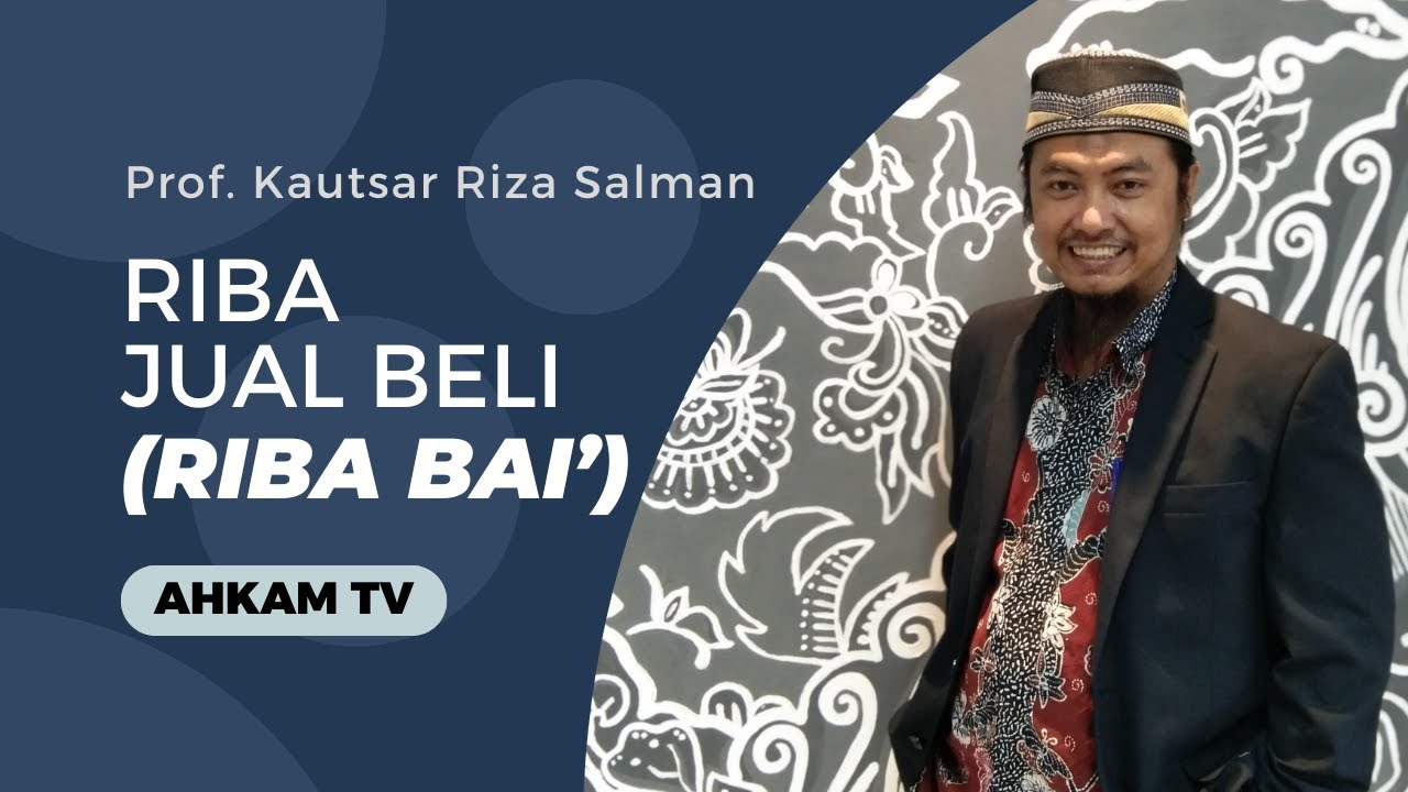 Riba dalam Jual Beli: Memahami Riba Fadhl, Riba Nasi’ah, dan Barang ...