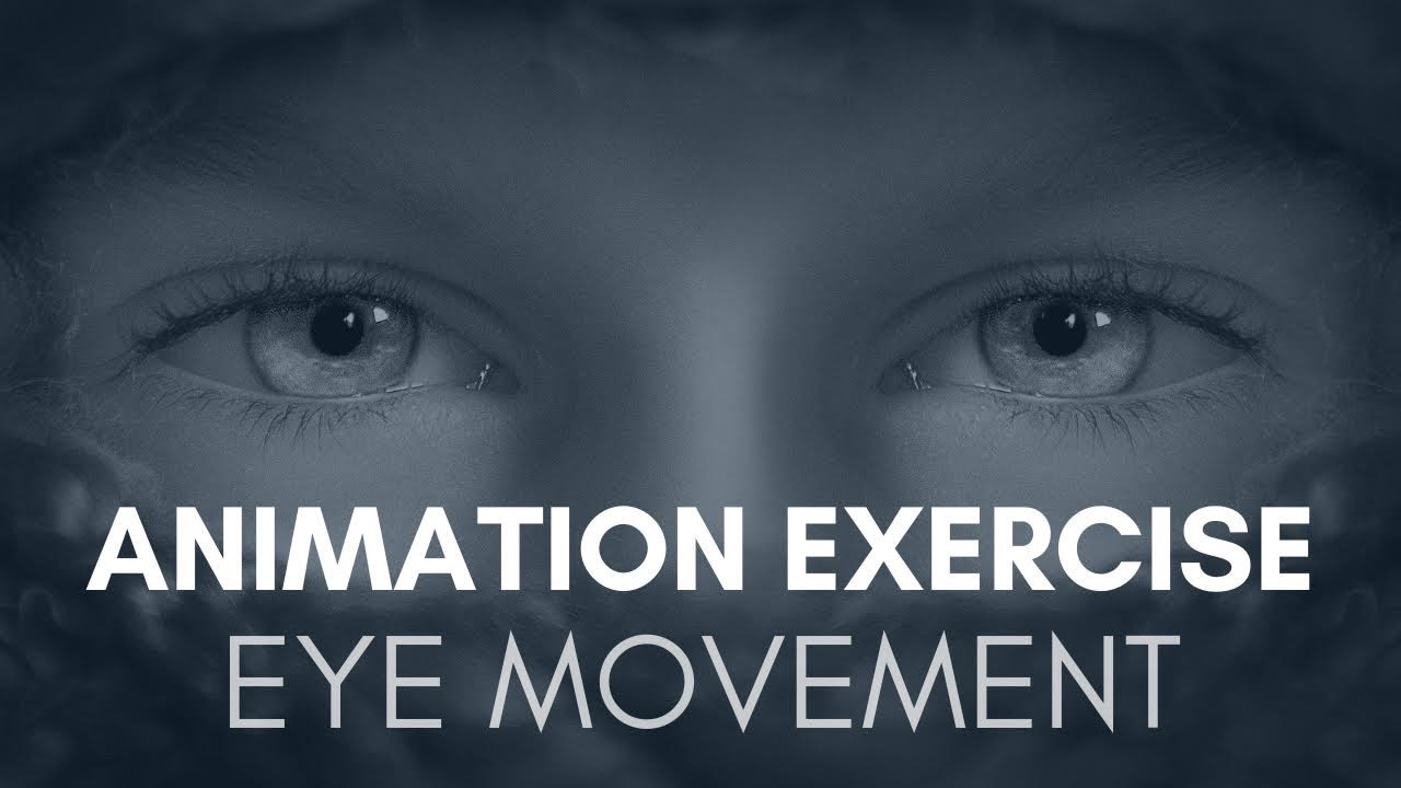 Animation Exercise - Eye Movement - YouTube