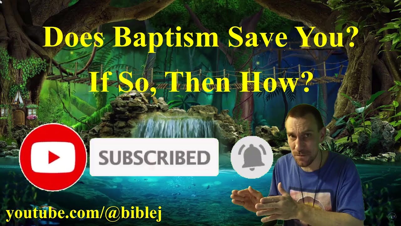 Does Baptism Save You? And How? - YouTube
