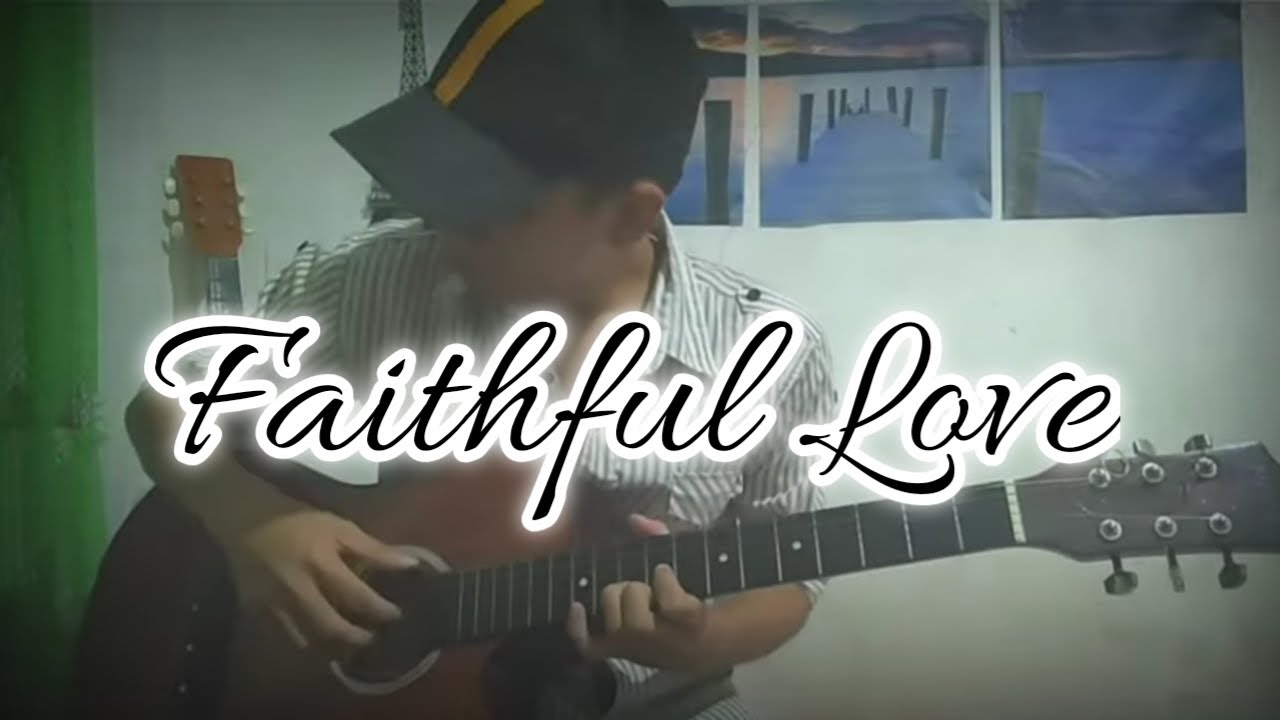 Cesar Manalili - Faithful Love (Acoustic Guitar Cover) - YouTube