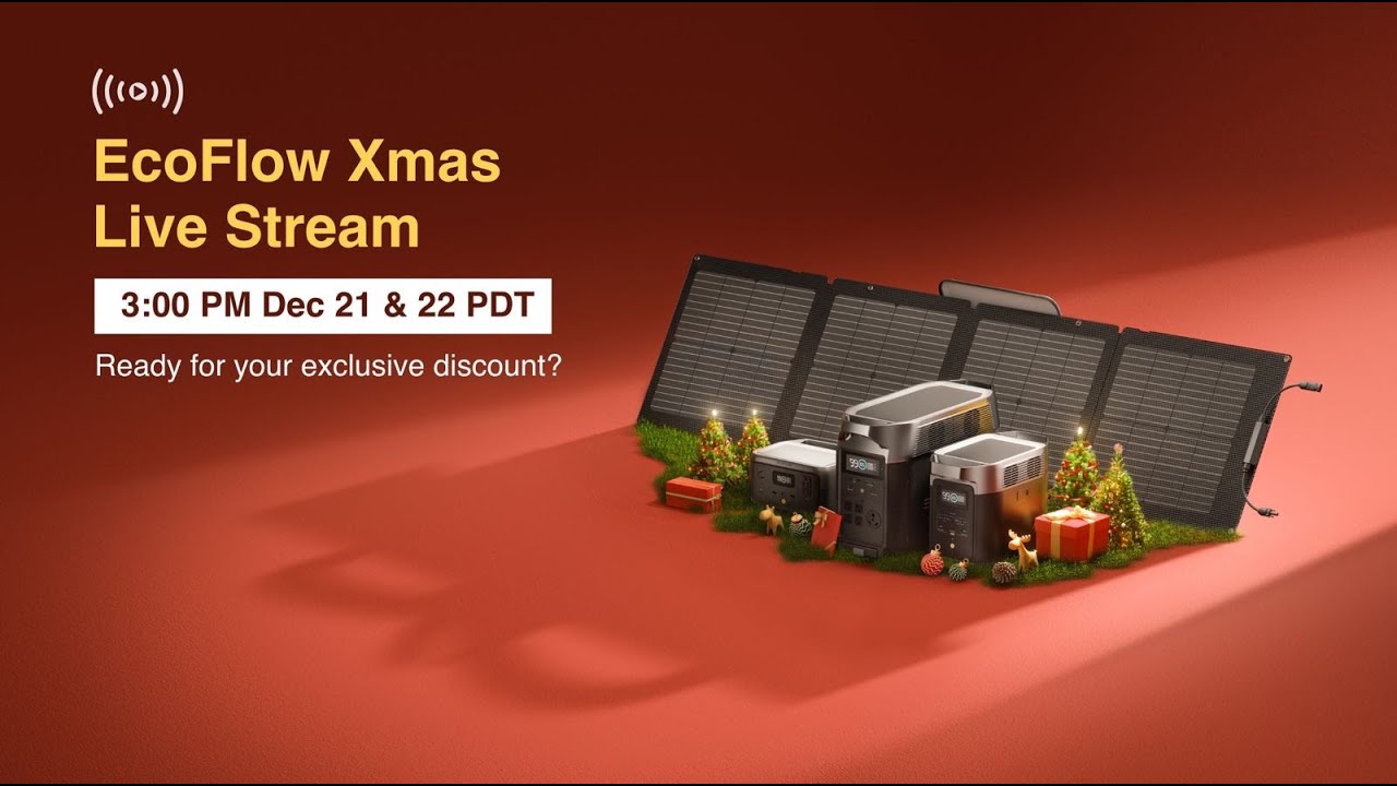 EcoFlow Christmas Live Stream 3:00 PM PDT December 21st - YouTube