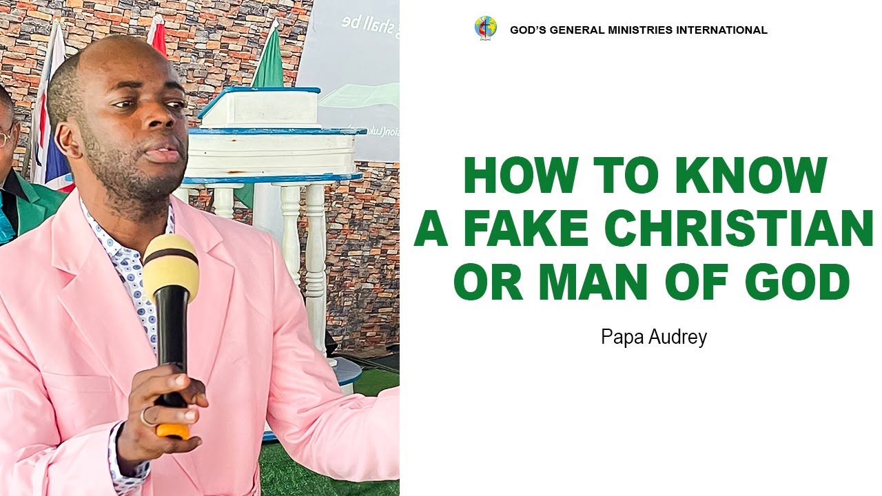 how to know a fake Christian (Papa Audrey) - YouTube