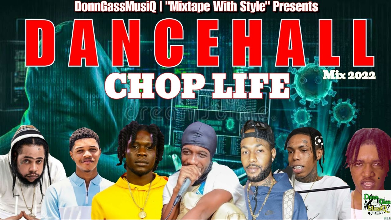 Dancehall Mix October 2022 [CHOP LIFE] Kraff/Squash/Chxpz/Kant10t/AiMilly/Malie/PabloYG,Malie ...