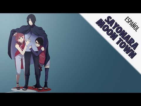Sayonara Moon Town - Boruto ED2 Full [Fandub Español] Misezao&Amaia