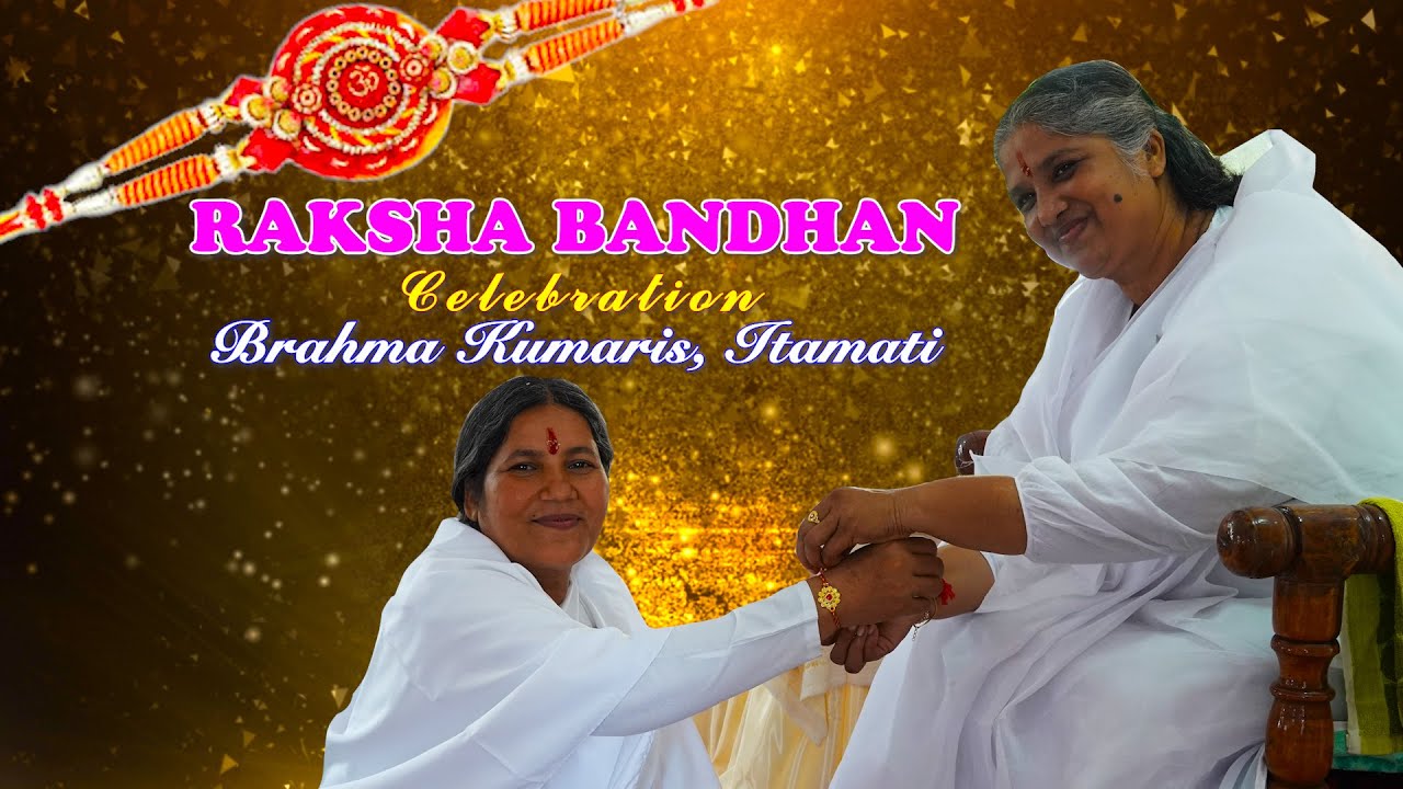 10. Raksha Bandhan Celebration|| Brahma Kumaris, Itamati - YouTube